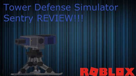 Sentry Tower Review Tower Defense Simulator Youtube