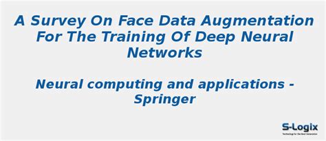 Face Data Augmentation For The Training Of Deep Neural Network S Logix