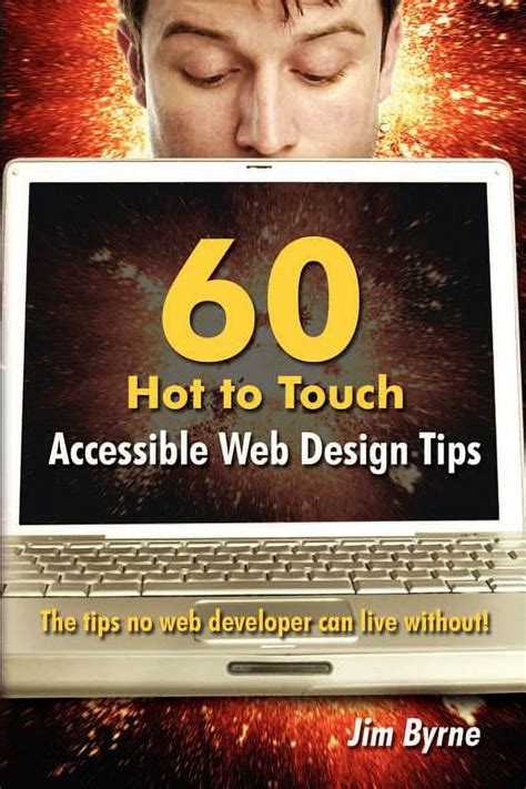 60 Hot To Touch Accessible Web Design Tips Out The Tips No Web