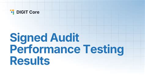 Signed Audit Performance Testing Results Digit Core