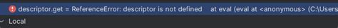 Typescript Referenceerror Descriptor Is Not Defined While Debugging In Intellij Stack Overflow