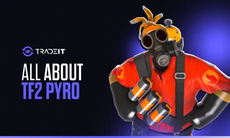 All About Tf2 Pyro