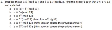 solved 5 suppose that a 5 mod 13 and b 11 mod13