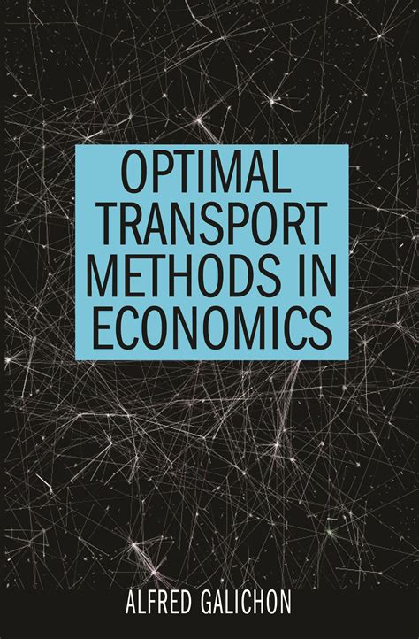Optimal Transport Methods In Economics Princeton University Press