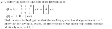 Solved Consider The Discrete Time State Space Representation