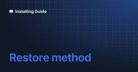 Restore Method Installing Guide