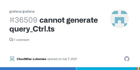 Cannot Generate Queryctrlts · Issue 36509 · Grafanagrafana · Github