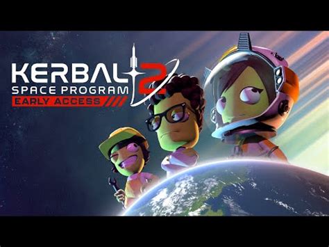 Kerbal Space Program 2 Gets Official Early Access Release Date - Gaming.net