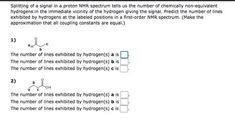 Solved Splitting Of A Signal In A Proton NMR Spectrum Tells Chegg Com