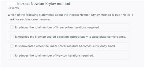 Solved Inexact Newton Krylov Method 3 Points Which Of The