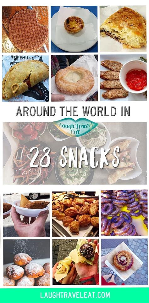 Around The World In 28 Snacks Laugh Travel Eat Around The World Food Snacks International