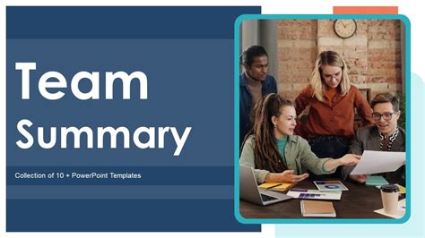 Team Summary Ppt PowerPoint Presentation Complete Deck With Slides