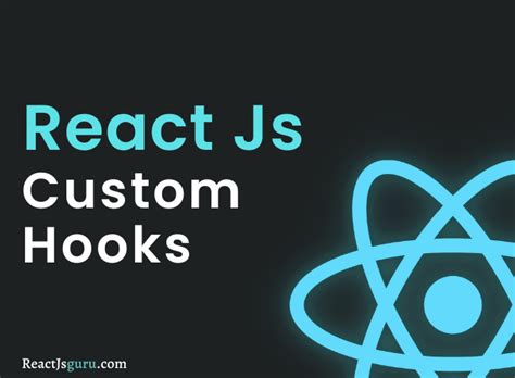 How To Create Custom Hooks In React React Js Guru