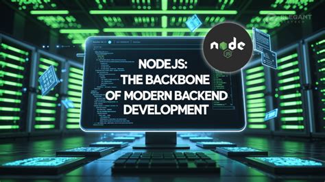 Why Nodejs Is The Backbone Of Modern Backend Development