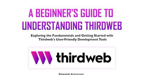 A Beginners Guide To Understanding Thirdweb