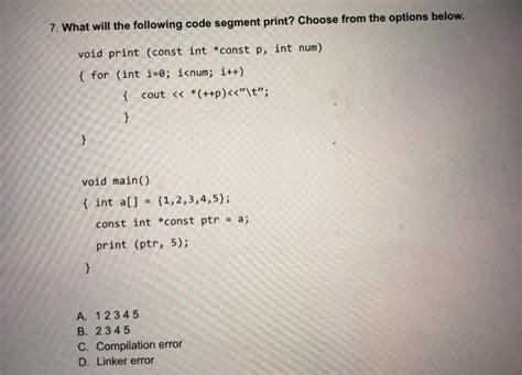 Solved 7 What Will The Following Code Segment Print Choose