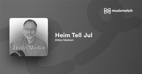 Letra De Ditlev Marken Heim Tell Jul Musixmatch