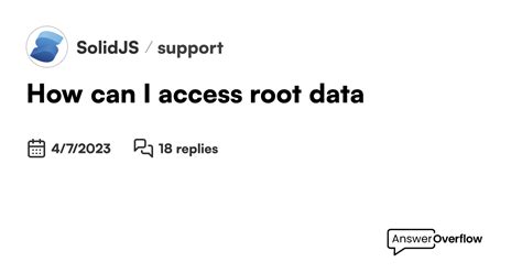 How Can I Access Root Data Solidjs