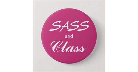 Sass And Class Button Zazzle