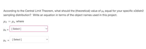 Solved According To The Central Limit Theorem What Should Chegg