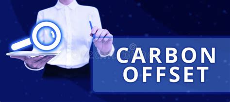 Inspiration Showing Sign Carbon Offset Internet Concept Reduction In Emissions Of Carbon