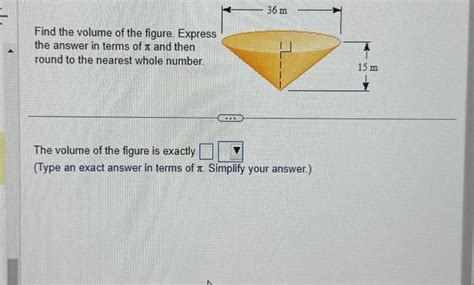 Solved Find The Volume Of The Figure Express The Answer In Chegg