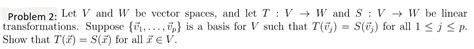 Solved Problem Let V And W Be Vector Chegg