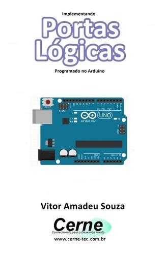 Livro Implementando Portas Lógicas Programado No Arduino Mercadolivre