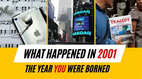 What Happened In 2001 The Year You Were Born Youtube