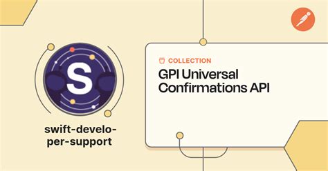 Gpi Universal Confirmations Api Swift Api Sandbox Collections