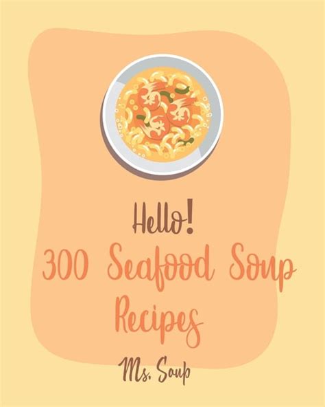 Seafood Soup Recipes Hello 300 Seafood Soup Recipes Best Seafood Seafood Soup Recipes Hello 300 Seafood Soup Recipes Best Seafood