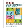 Learn Electronics With Arduino An Illustrated Beginner S Guide To Physical Computing Make