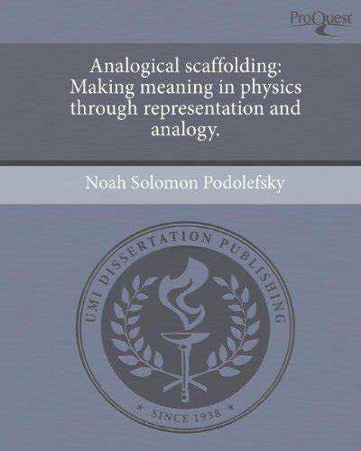 Buy Analogical Scaffolding Making Meaning In Physics Through Representation And Analogy Book