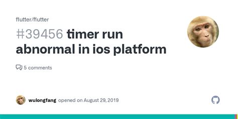 Timer Run Abnormal In Ios Platform · Issue 39456 · Flutterflutter