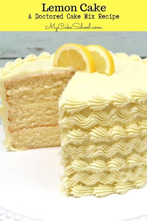 Lemon Cake A Doctored Cake Mix Recipe Recipe Lemon Cake Mixes