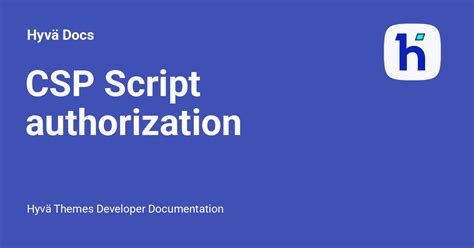 Csp Script Authorization Hyvä Docs