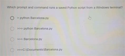 Which Prompt And Command Runs A Saved Python Script From A Windows