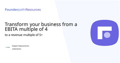 Transform Your Business From A Ebita Multiple Of 4 Founderpath Resources