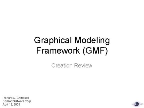 graphical modeling framework gmf creation review richard c