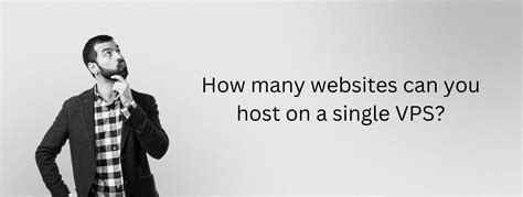 how many websites can you host on a single vps