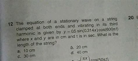 20 e 12 the equation of a stationary wave on a string clamped both ends
