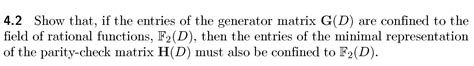 Solved 4 2 Show That If The Entries Of The Generator Matrix Chegg Com