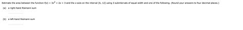 solved a a right hand riemann sum b a left hand riemann