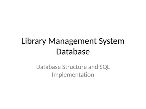 Librarymanagementsystempptx Database Management System Pptx