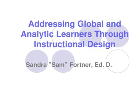 Ppt Addressing Global And Analytic Learners Through Instructional