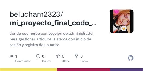GitHub belucham mi proyecto final codo a codo tienda ecomerce con sección de