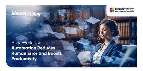 How Workflow Automation Reduces Human Error And Boosts Productivity