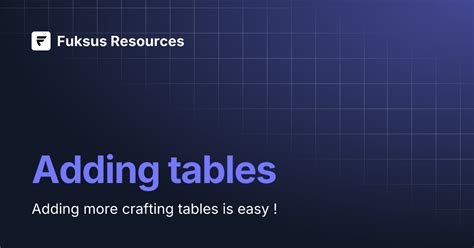 Adding Tables Fuksus Resources