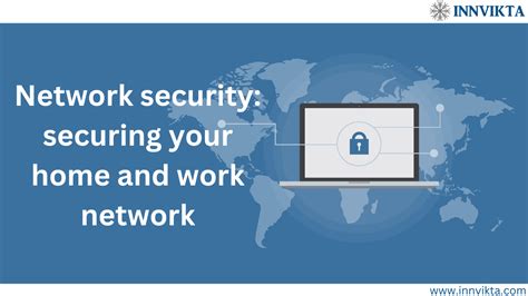Network Security Securing Your Home And Work Network