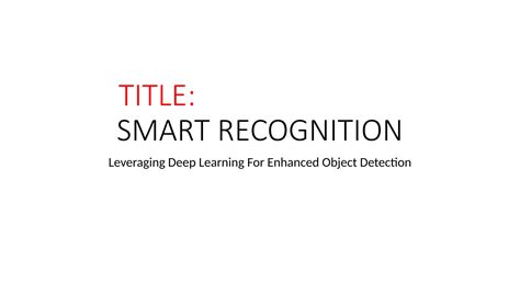 Smart Recognition For Object Detection Pptx